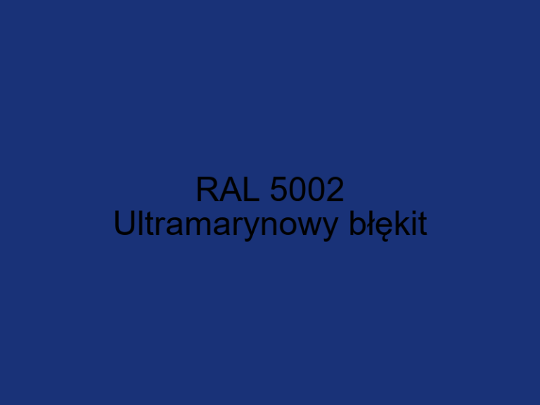 RAL 5002 - Ultramarynowy błękit / Ultramarine blue (RAL Classic ...